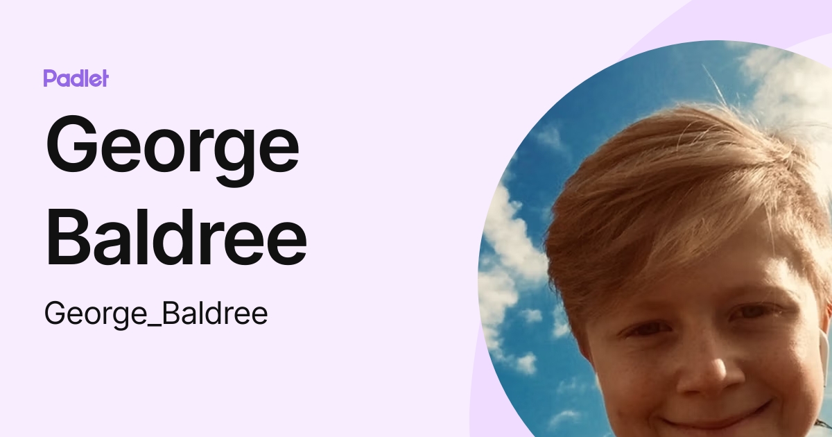 George Baldree (George_Baldree) profile | Padlet