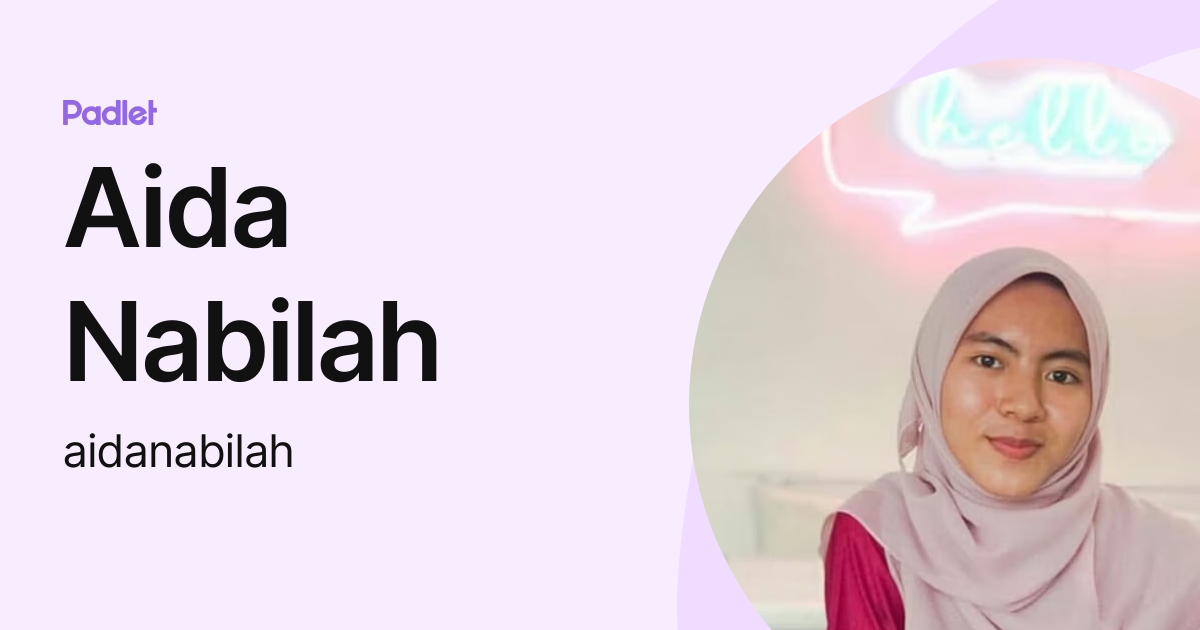 Aida Nabilah (aidanabilah) profile | Padlet