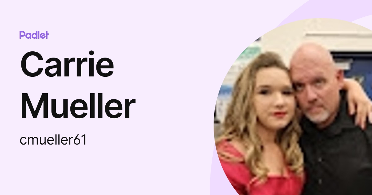 Carrie Mueller (cmueller61) profile | Padlet