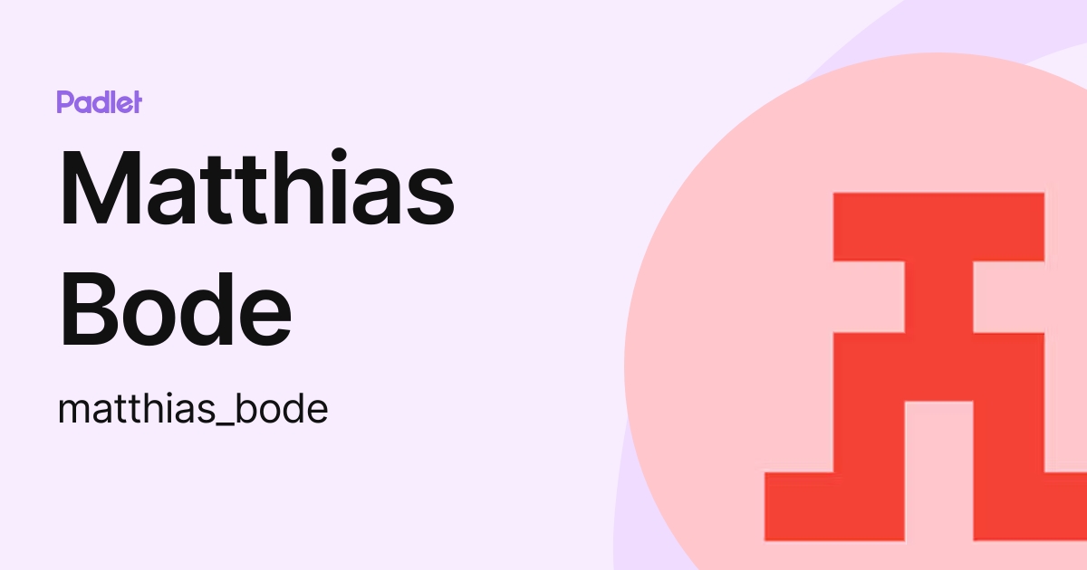 Matthias Bode (matthias_bode) profile | Padlet