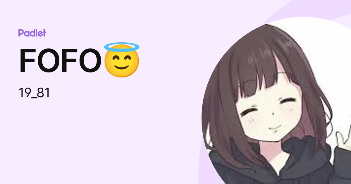 FOFO😇 (19_81) profile | Padlet