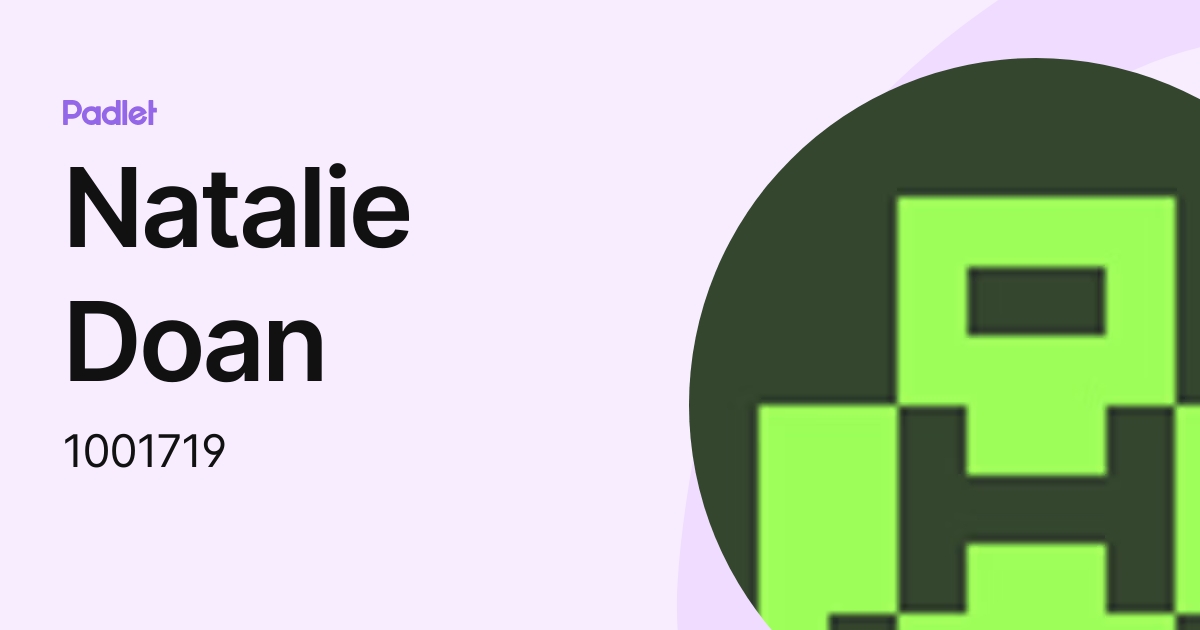 Natalie Doan (1001719) profile | Padlet