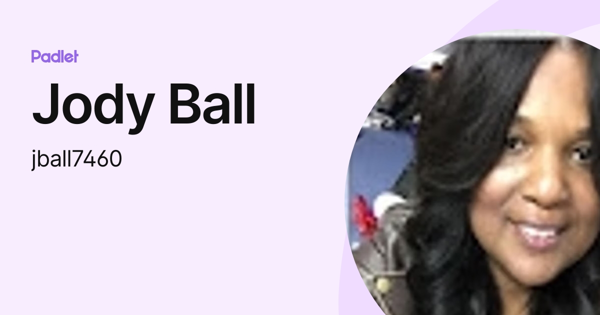 Jody Ball (jball7460) profile | Padlet