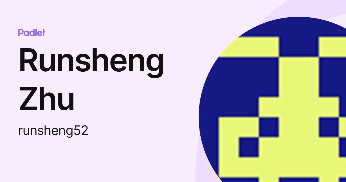 Runsheng Zhu (runsheng52) profile | Padlet