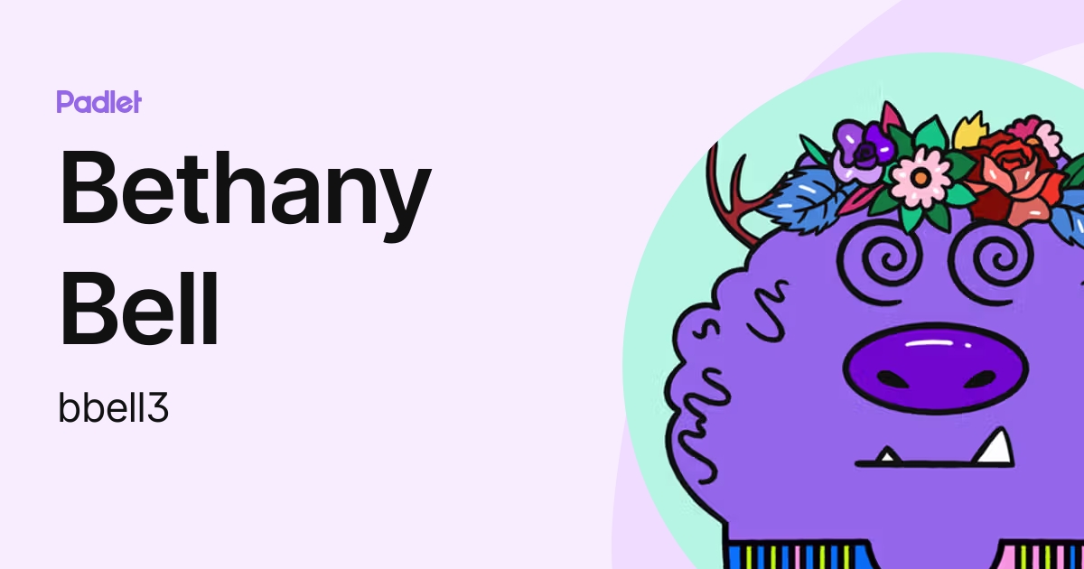 Bethany Bell (bbell3) profile | Padlet