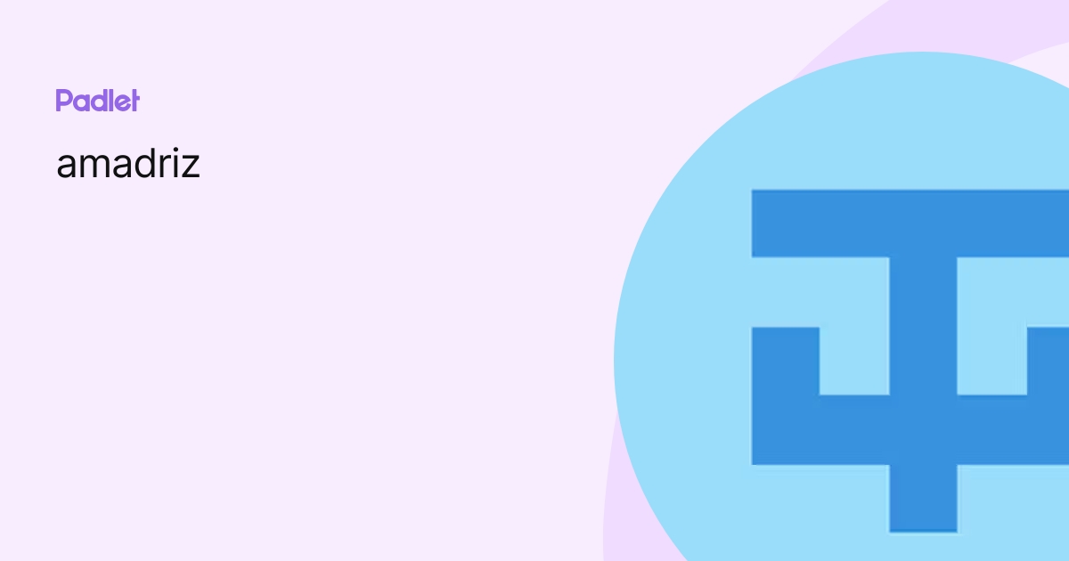 amadriz profile | Padlet