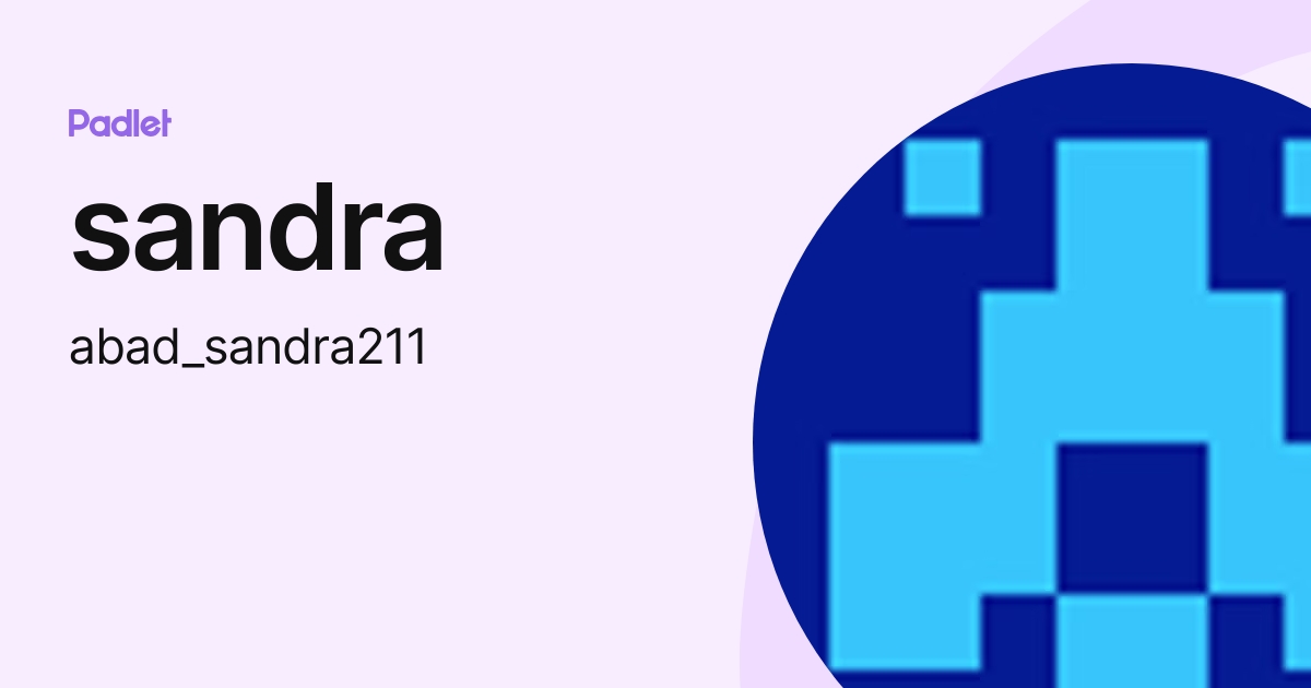 sandra (abad_sandra211) profile | Padlet