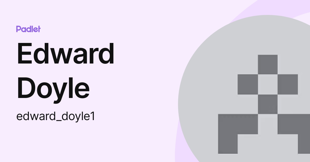 Edward Doyle (edward_doyle1) profile | Padlet
