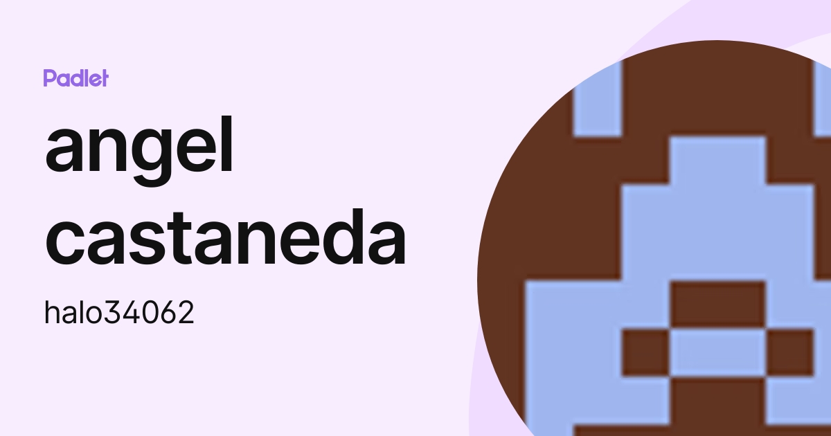 angel castaneda (halo34062) profile | Padlet
