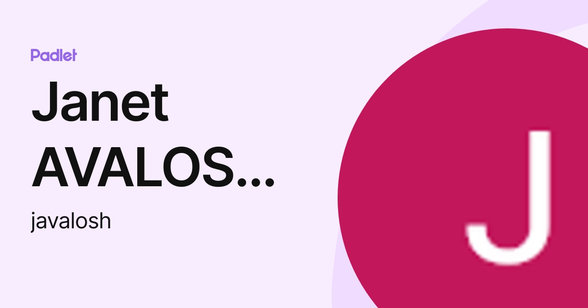 Janet AVALOS HUBECK (javalosh) perfil | Padlet