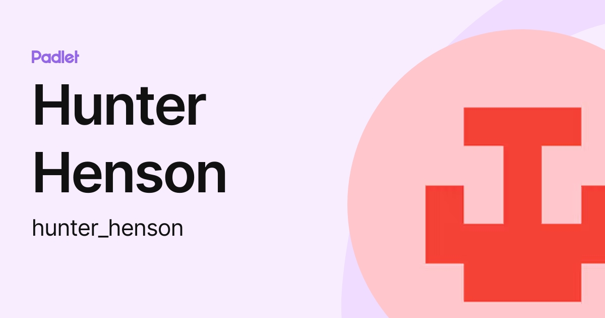 Hunter Henson (hunter_henson) profile | Padlet