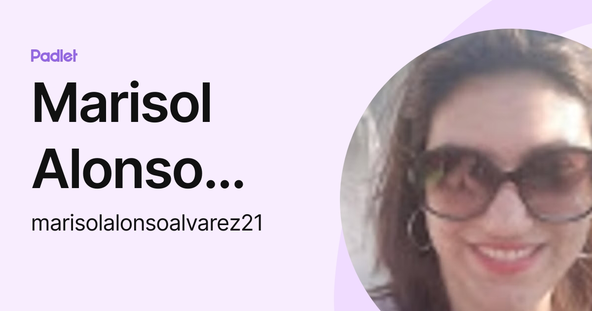 Marisol Alonso Alvarez (marisolalonsoalvarez21) profile | Padlet