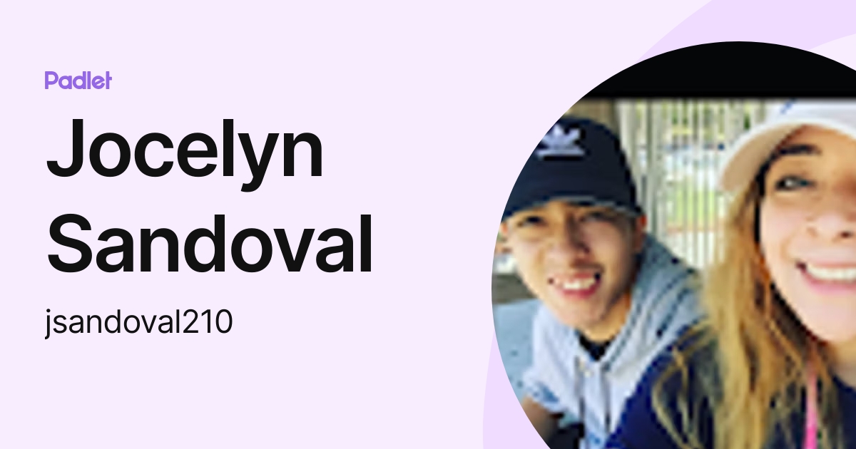Jocelyn Sandoval (jsandoval210) profile | Padlet