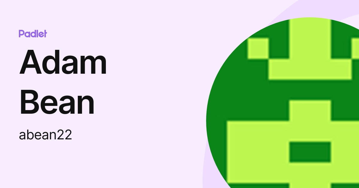 Adam Bean (abean22) profile | Padlet