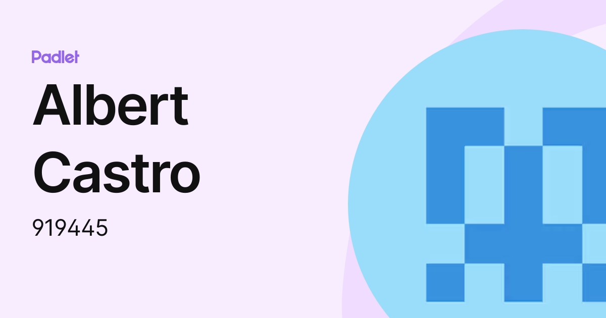 Albert Castro (919445) profile | Padlet