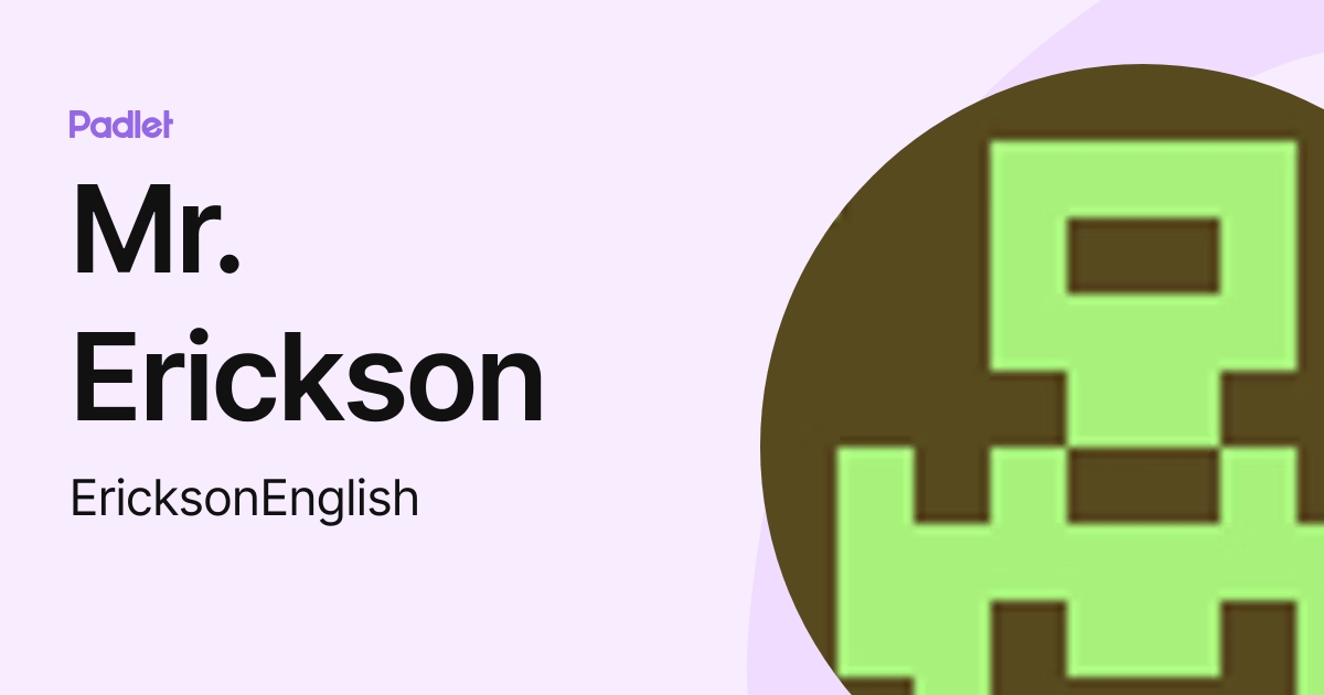 Mr. Erickson (EricksonEnglish) profile | Padlet