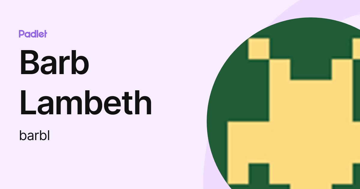 Barb Lambeth (barbl) profile | Padlet