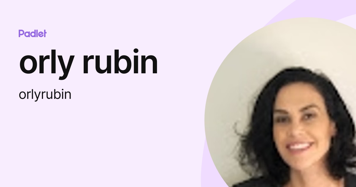 orly rubin (orlyrubin) profile | Padlet