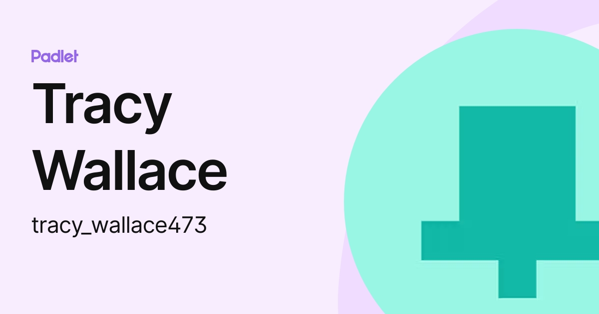 Tracy Wallace (tracy_wallace473) profile | Padlet