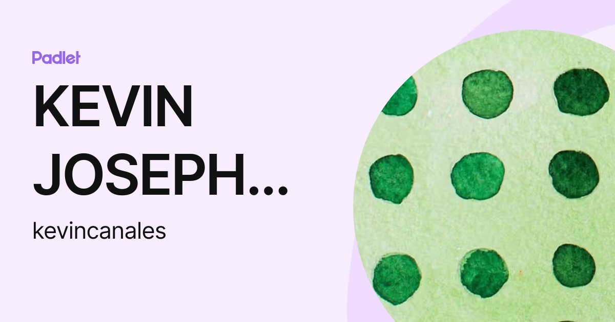 KEVIN JOSEPH CANALES ARAPA (kevincanales) profile | Padlet