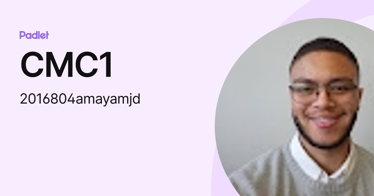 Cmc1 2016804amayamjd Profile Padlet