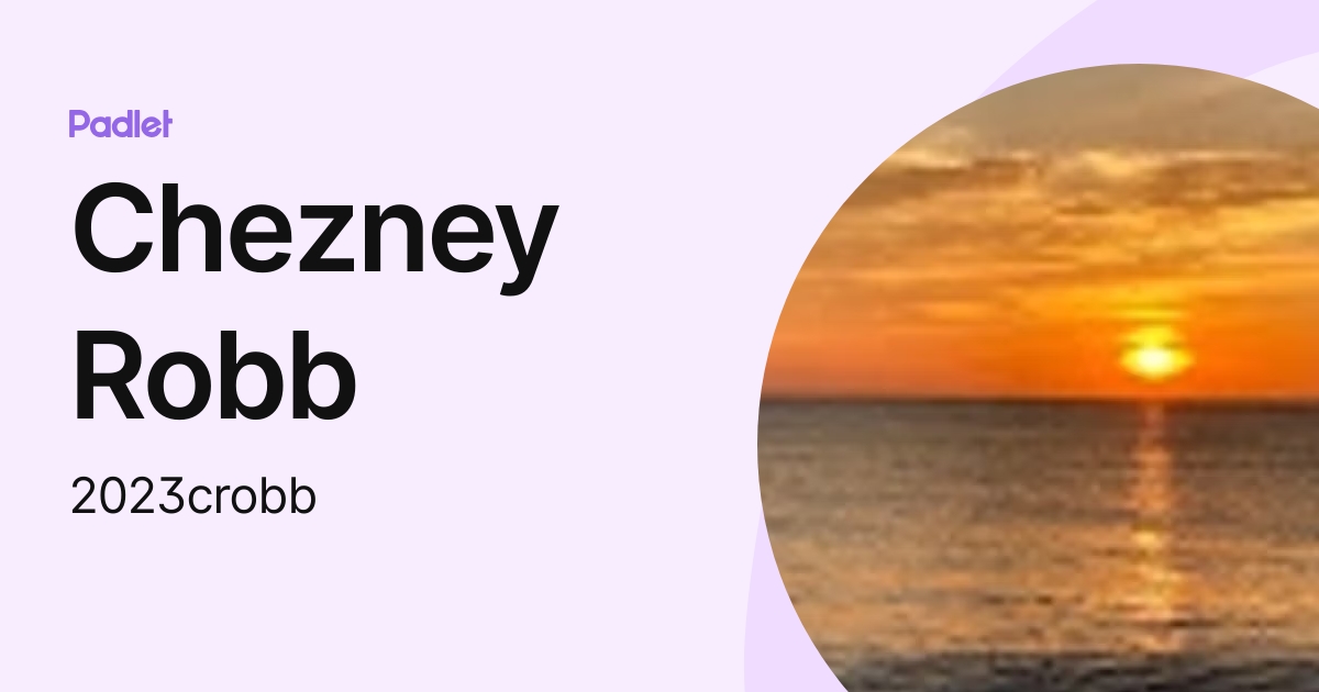 Chezney Robb (2023crobb) profile | Padlet