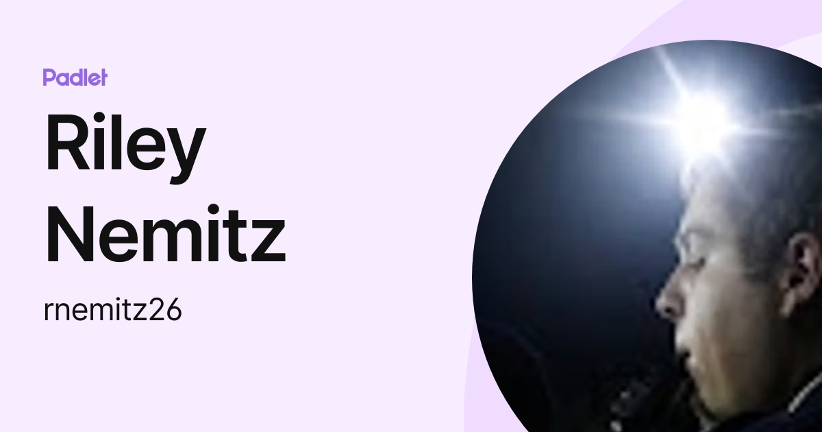 Riley Nemitz (rnemitz26) profile | Padlet