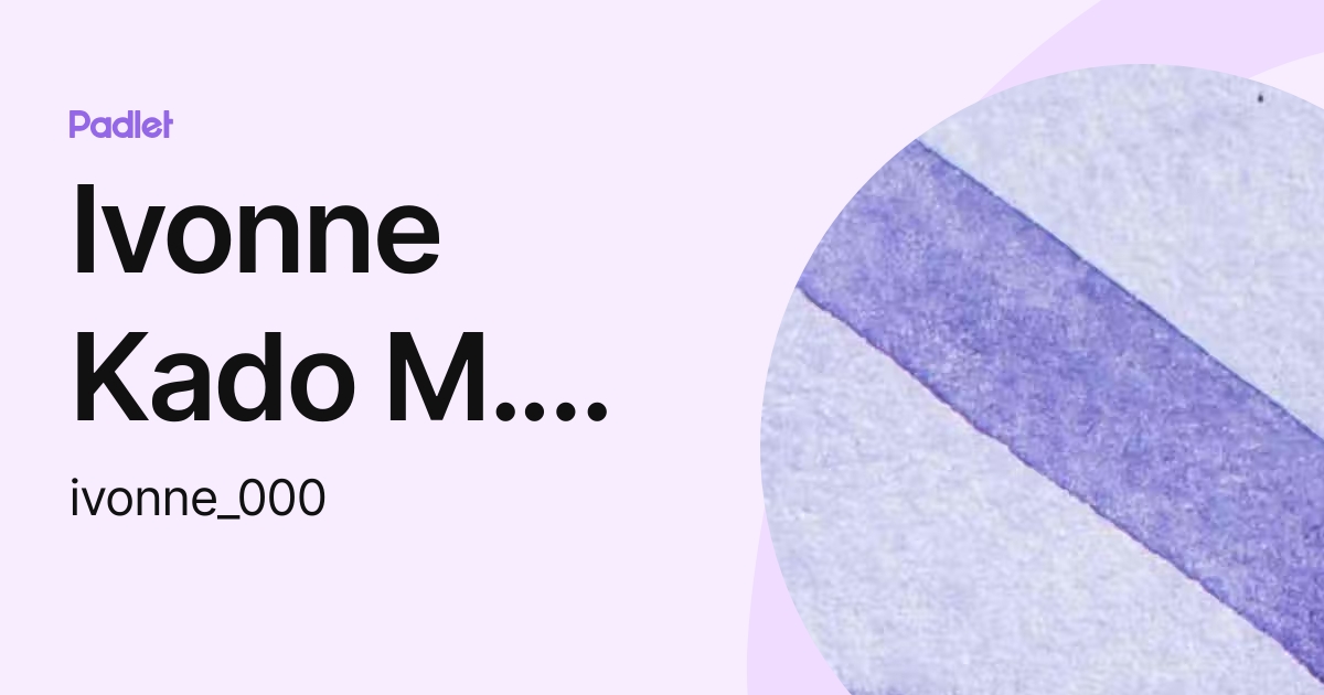 Ivonne Kado M. Elias (ivonne_000) profile | Padlet