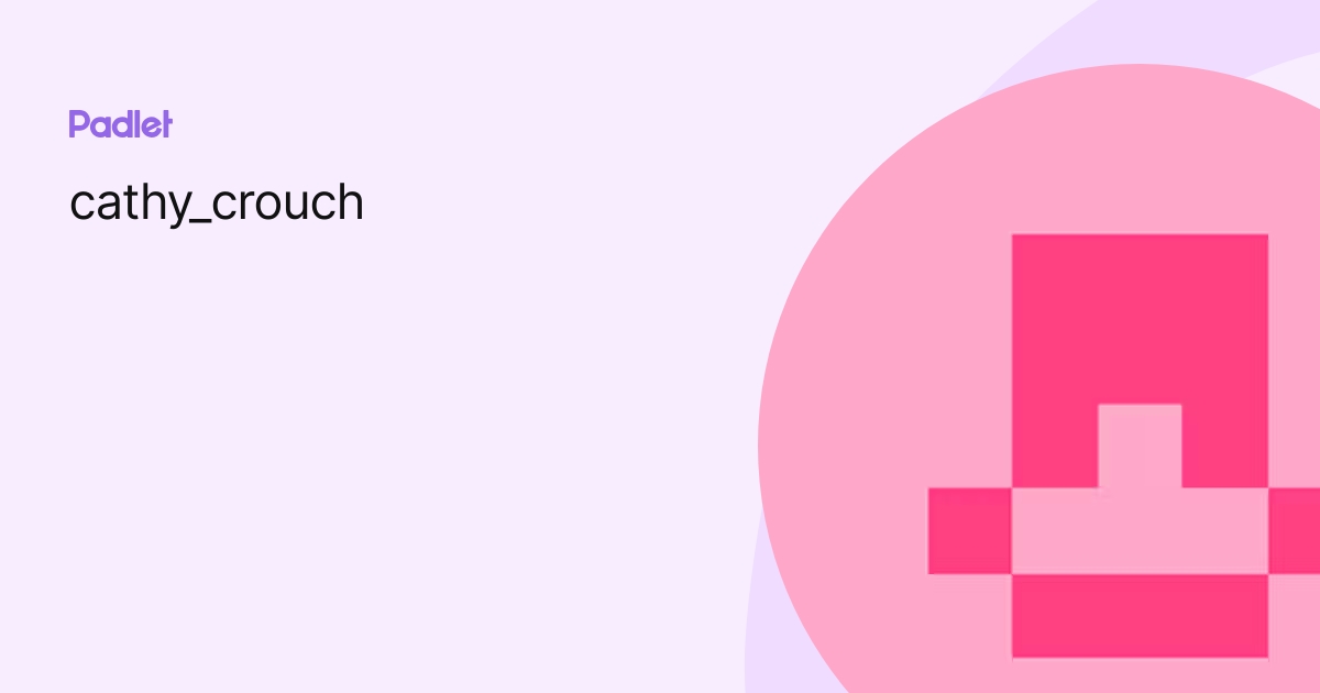 cathy_crouch profile | Padlet