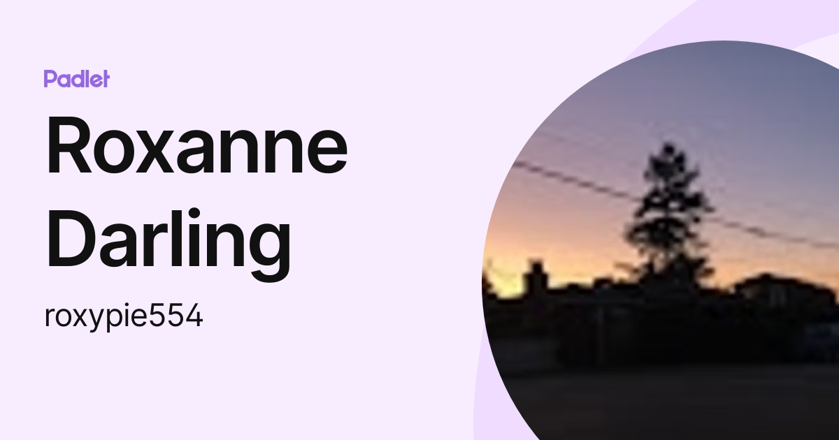 Roxanne Darling (roxypie554) profile | Padlet