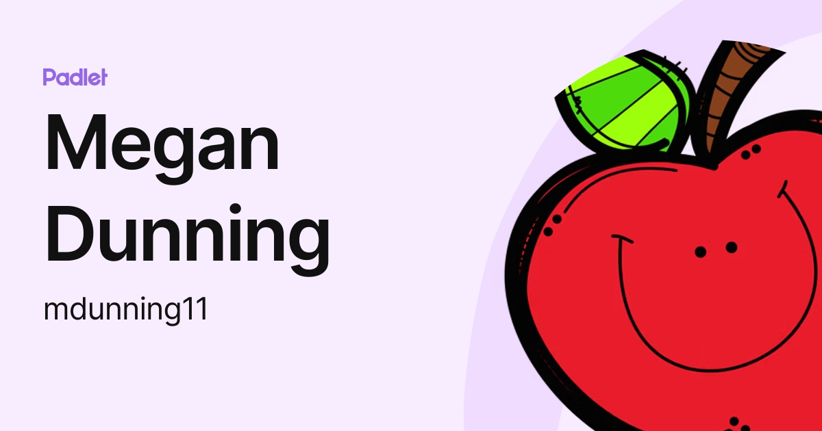 Megan Dunning (mdunning11) profile | Padlet