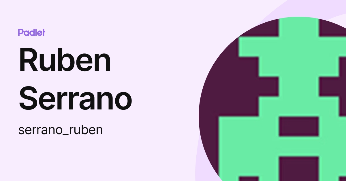Ruben Serrano (serrano_ruben) profile | Padlet