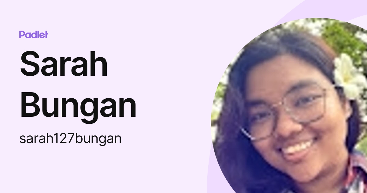 Sarah Bungan (sarah127bungan) profile | Padlet