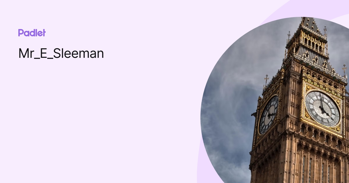Mr E Sleeman Profile Padlet