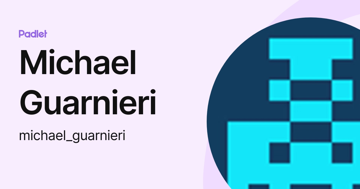 Michael Guarnieri (michael_guarnieri) profile | Padlet