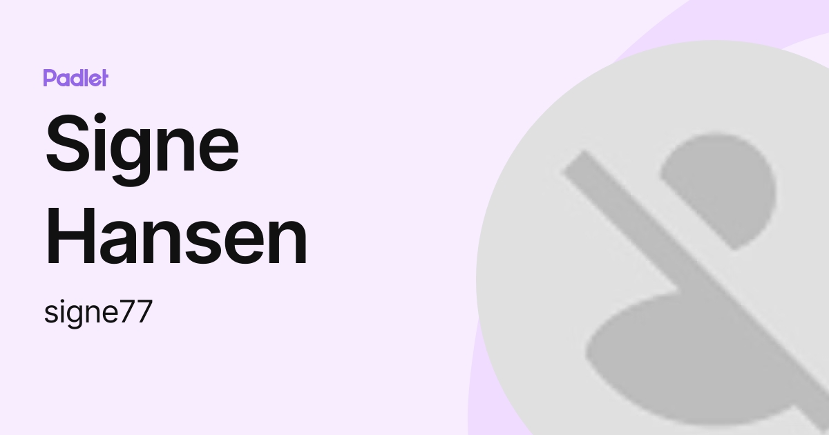 Signe Hansen (signe77) profile | Padlet
