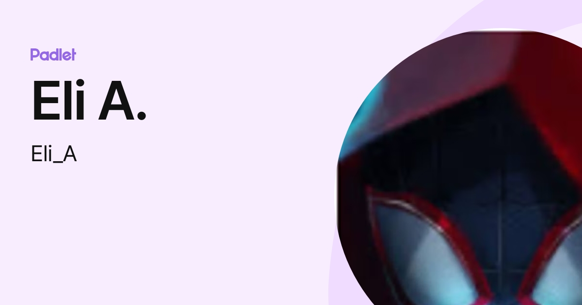 Eli A. (Eli_A) profile | Padlet