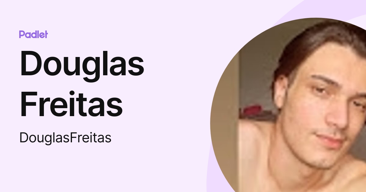 Douglas Freitas (DouglasFreitas) profile | Padlet