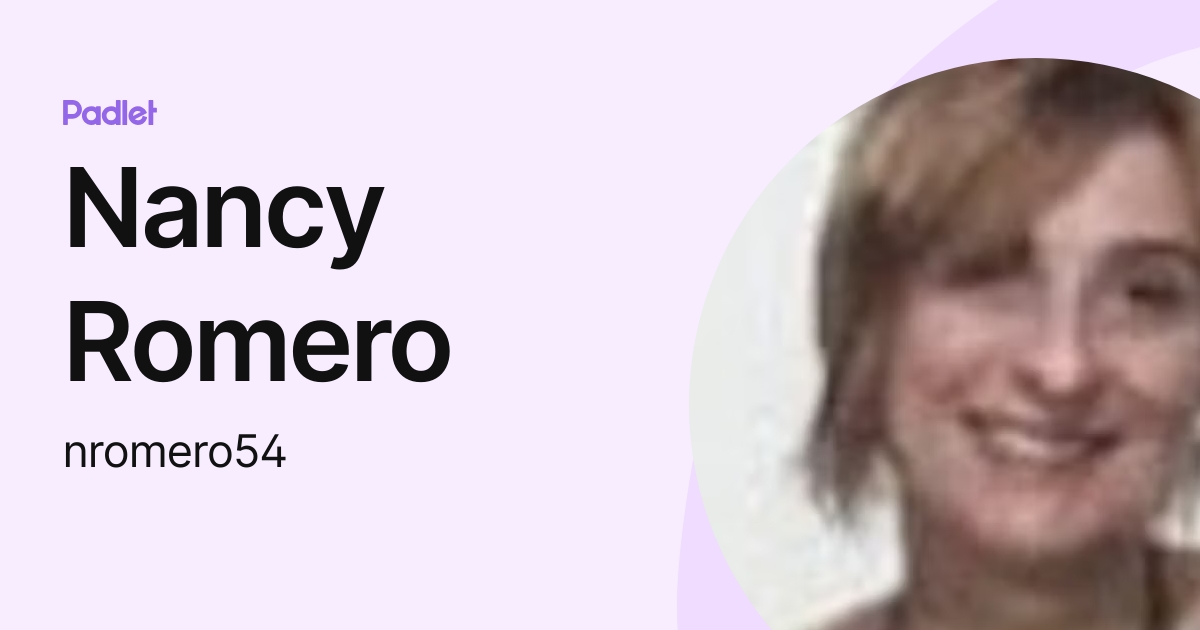 Nancy Romero (nromero54) profile | Padlet