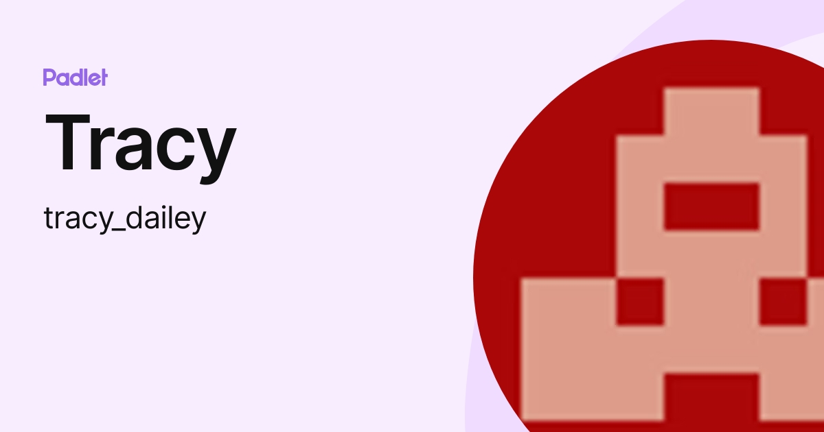 Tracy Tracy Dailey Profile Padlet