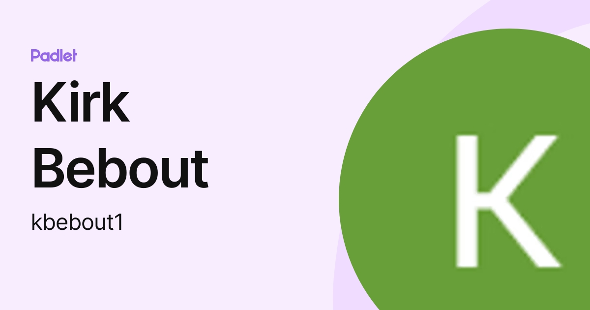 Kirk Bebout (kbebout1) profile | Padlet