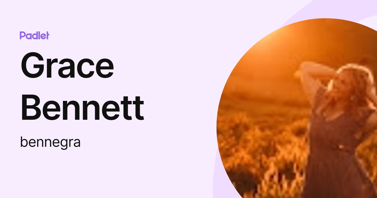 Grace Bennett (bennegra) profile | Padlet