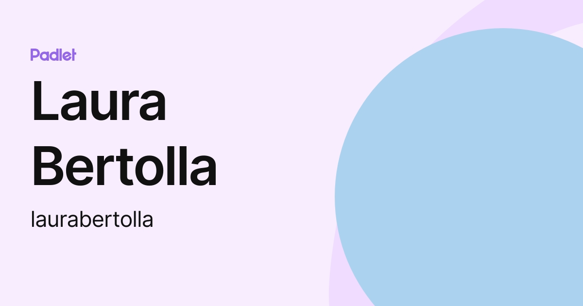 LAURA KEPPLER BERTOLLA (laurabertolla) profile | Padlet