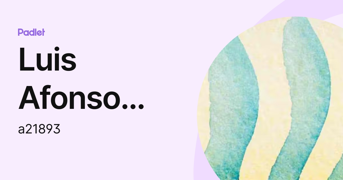 Luis Afonso Pinto Ribeiro (a21893) profile | Padlet