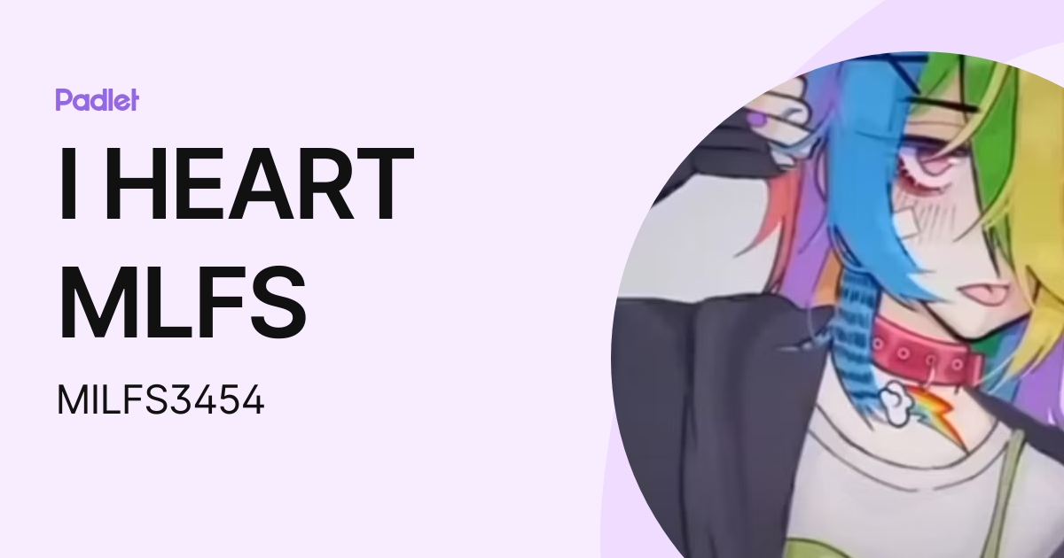 I HEART MLFS (MILFS3454) profile | Padlet