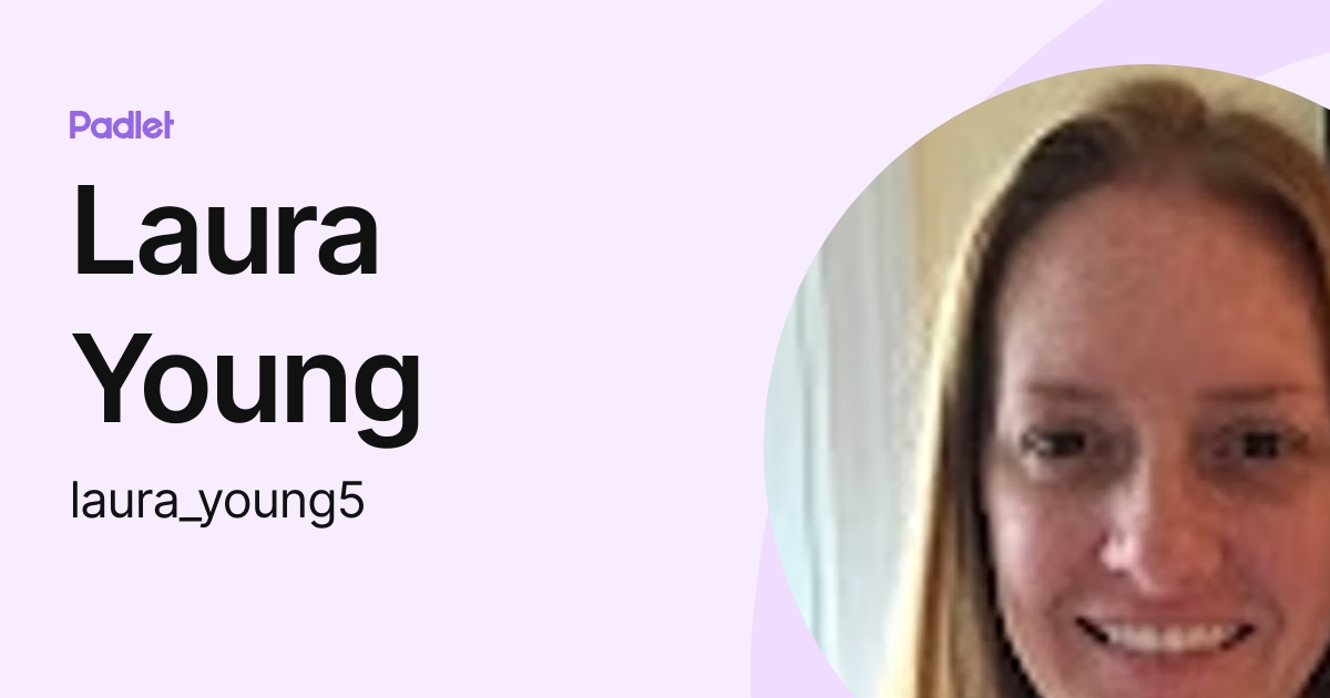 Laura Young (laura_young5) profile | Padlet