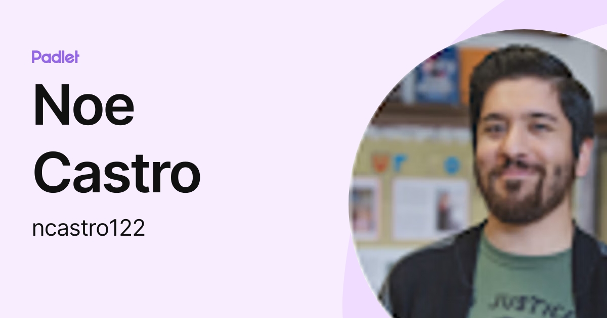 Noe Castro (ncastro122) profile | Padlet