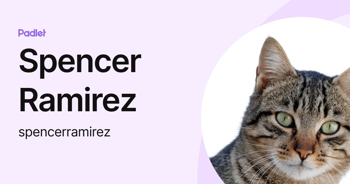 Spencer Ramirez (spencerramirez) profile | Padlet