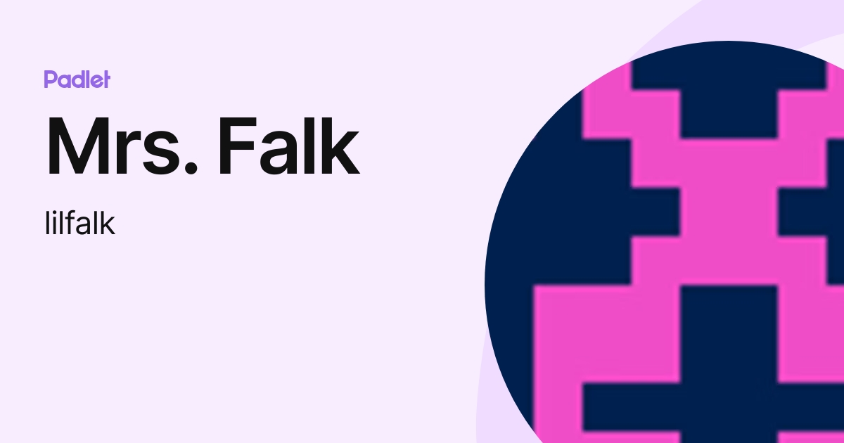 Mrs. Falk (lilfalk) profile | Padlet
