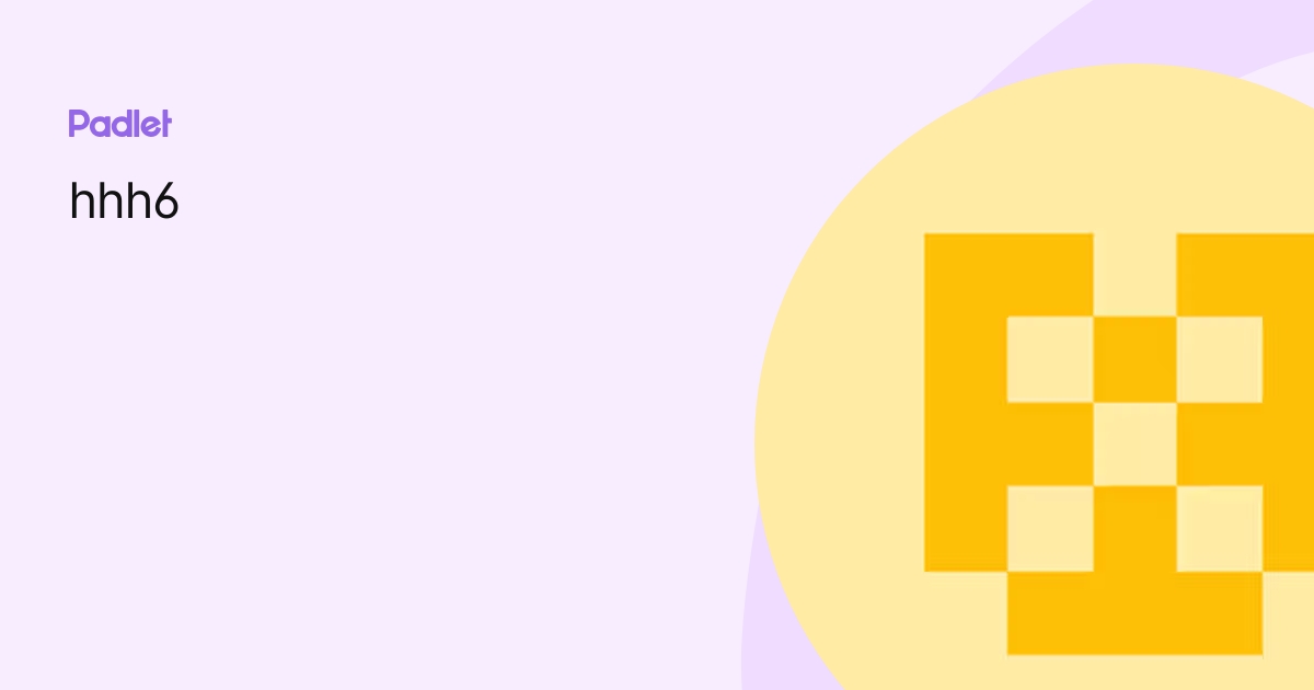 hhh6 profile | Padlet